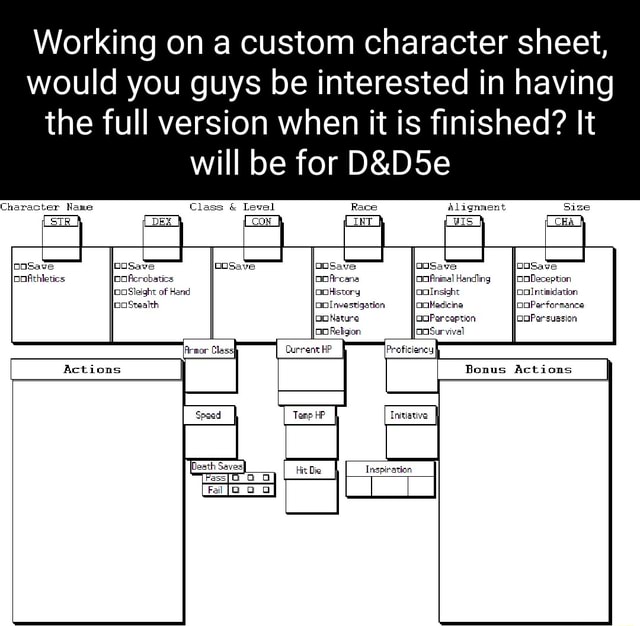 Working on a custom character sheet, would you guys be interested in ...