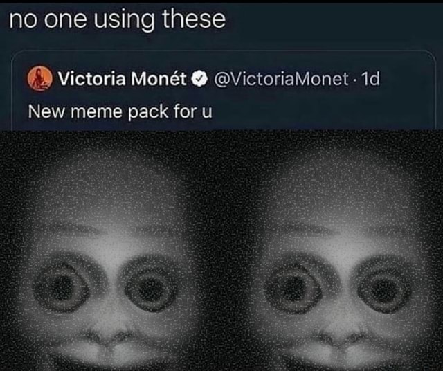 No one using these Victoria Monet @VictoriaMonet id New meme pack for u ...