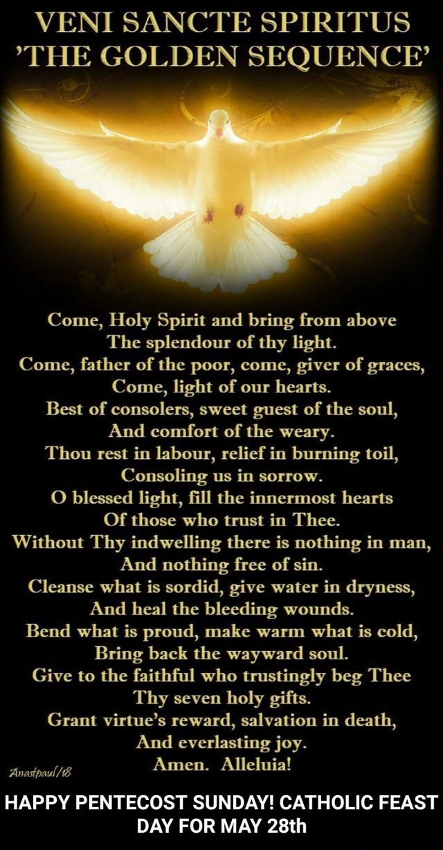 VENI SANCTE SPIRITUS *THE GOLDEN SEQUENCE' Come, Holy Spirit and bring ...