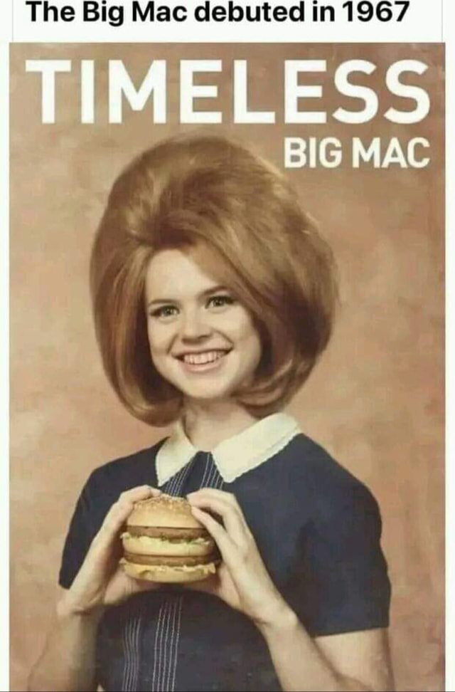 The Big Mac debuted in 1967 TIMELESS BIG MAC - America’s best pics and videos