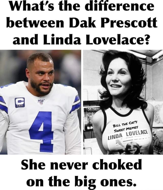What's the difference between Dak Prescott and Linda Lovelace? THE cars ...