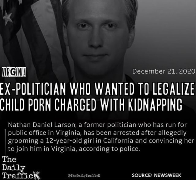 December 21, 2020 POLITICIAN WHO WANTED LEGALIZE CHILD PORN CHARGED ...