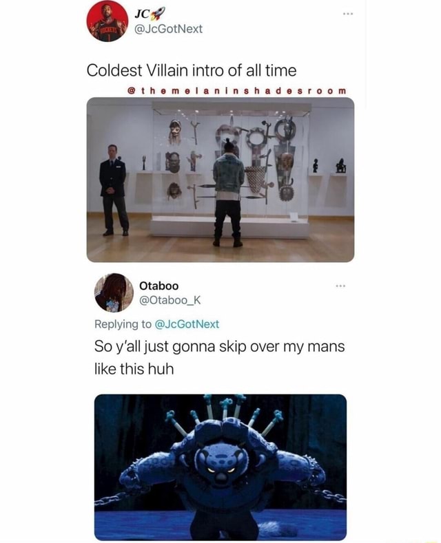 Coldest Villain intro of all time @themelaninshadesroom Otaboo @Otaboo ...