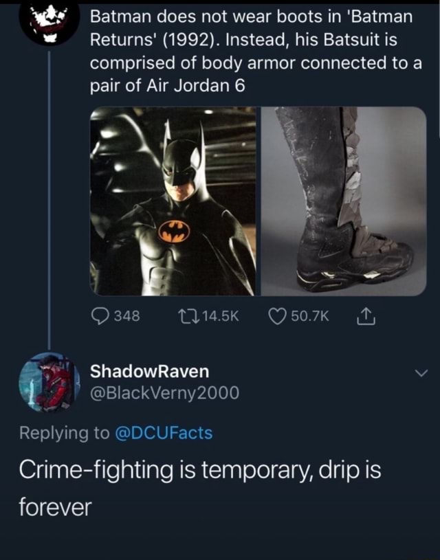 Ha N A Batman does not wear boots in 'Batman Returns' (1992). Instead ...