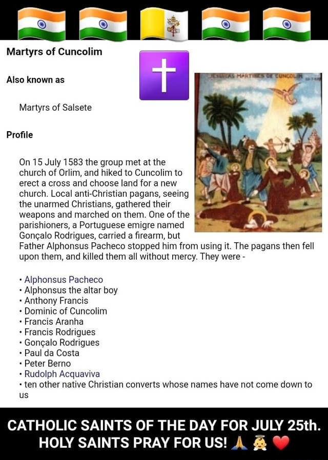 Martyrs of Cuncolim Also known as Martyrs of Salsete Profile On 15 July ...