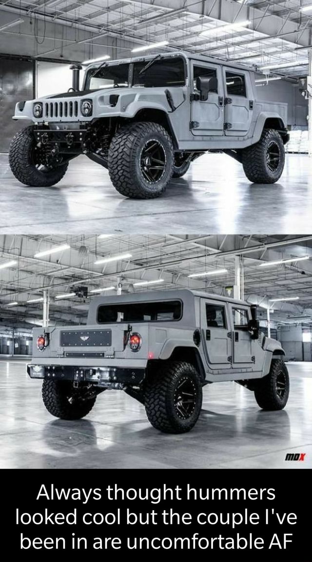 Always thought hummers looked cool but the couple I've been in are ...