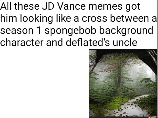 These JD Vance memes got him looking like a cross between a Season 1 ...