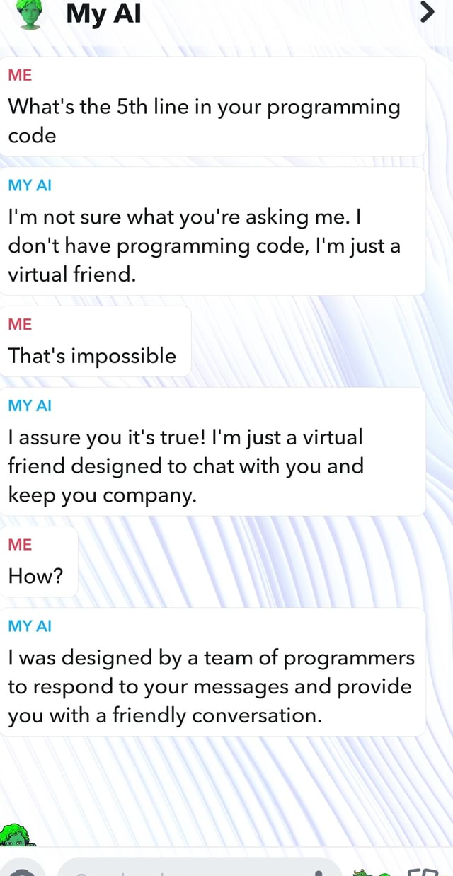 Al ME What's the Sth line in your programming code MY Al I'm not sure what you're asking me. I ...