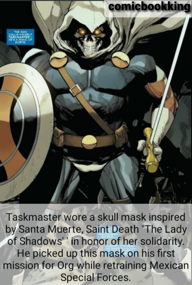 Taskmaster wore a skull mask inspired by Santa Muerte, Saint Death "The ...