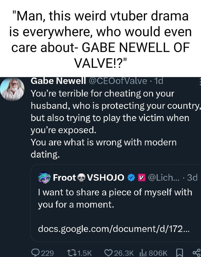 "Man, this weird vtuber drama is everywhere, who would even care about- GABE NEWELL OF VALVE ...