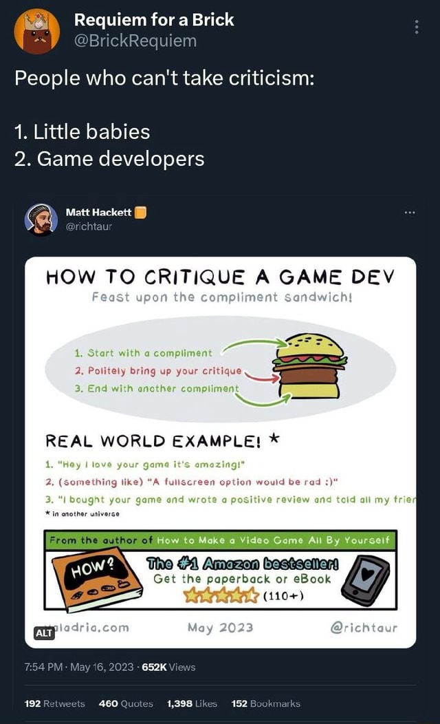 Requiem for a Brick People who can't take criticism: 1. Little babies 2. Game developers Matt ...
