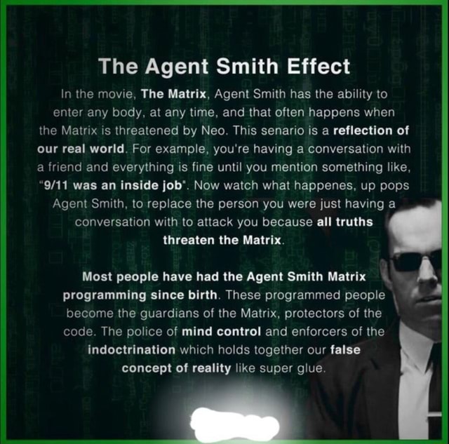 The Agent Smith Effect In the movie, The Matrix, Agent Smith has the ...