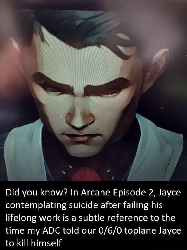 Did you know? In Arcane Episode 2, Jayce contemplating suicide after ...