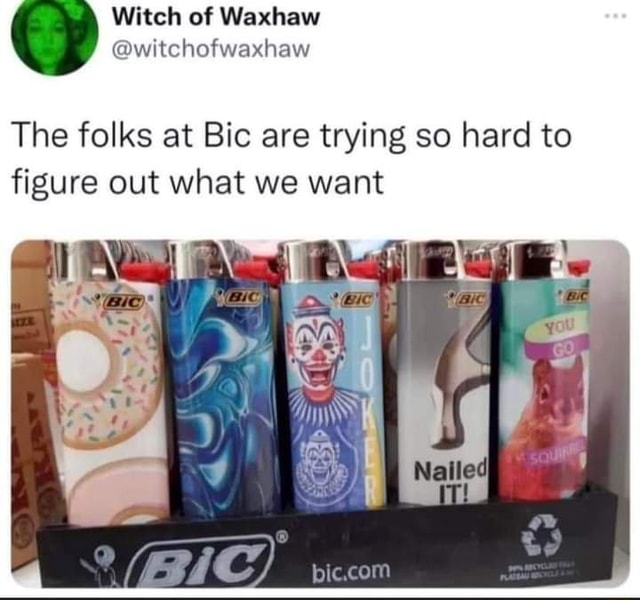 Witch of Waxhaw @witchofwaxhaw The folks at Bic are trying so hard to ...