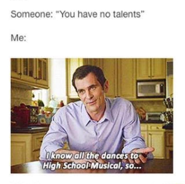 Someone: "YOU have no talents" jirknow’animgdahces :9; High School ...