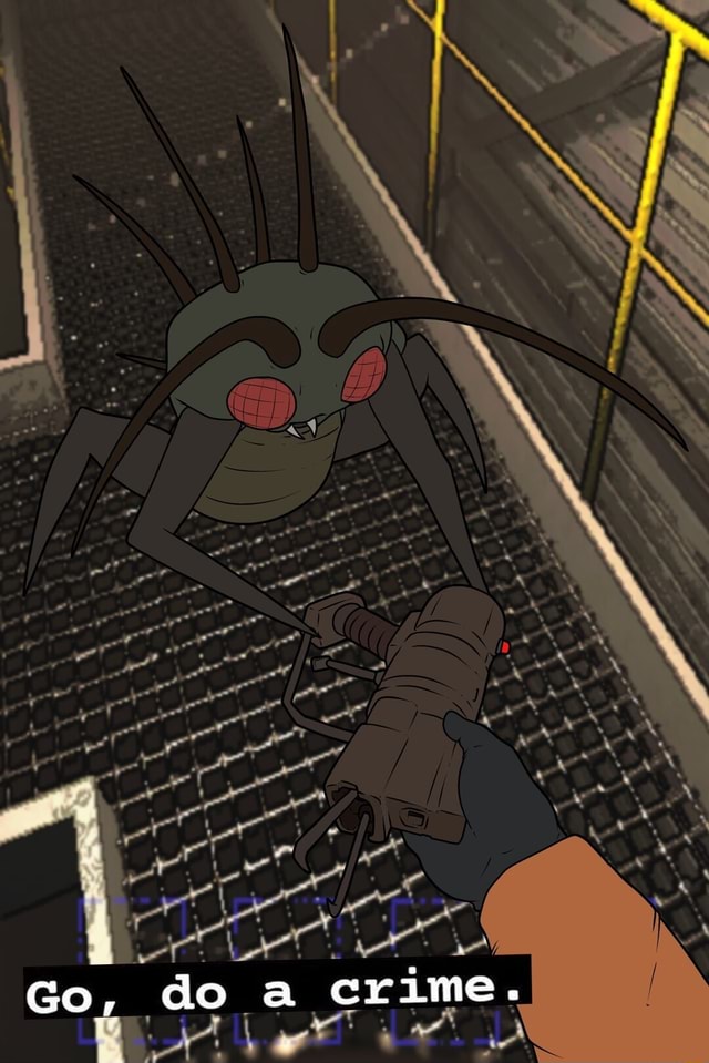 Go, do a crime. - iFunny