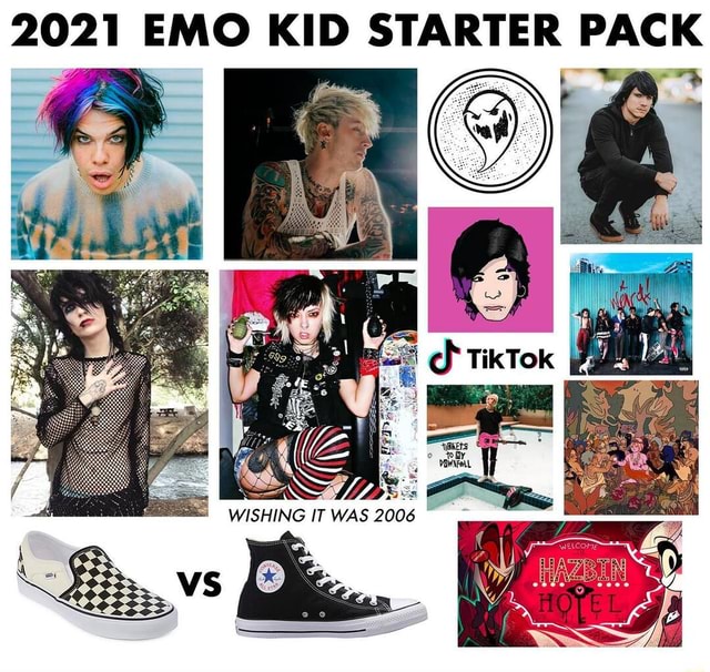 2021 EMO KID STARTER PACK WISHING IT WAS - iFunny