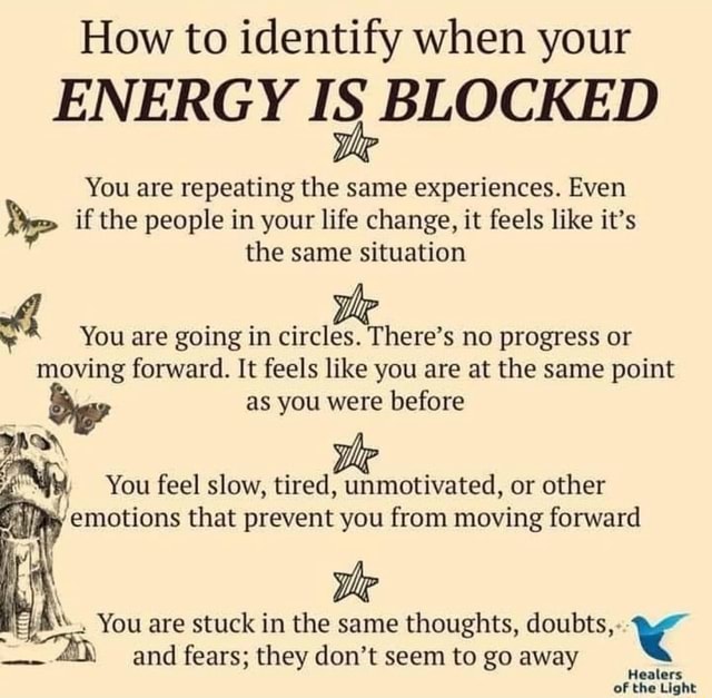 How to identify when your ENERGY IS BLOCKED You are repeating the same ...