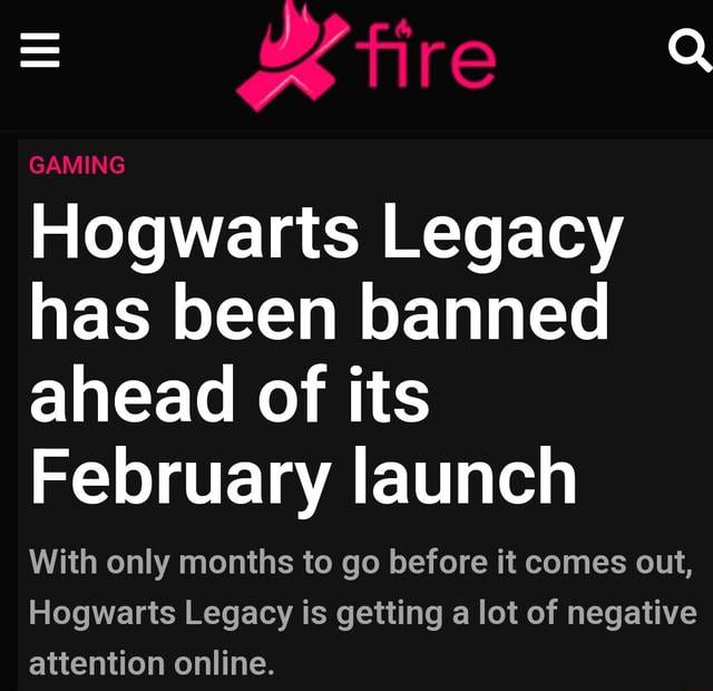 Tire GAMING Hogwarts Legacy has been banned ahead of its February ...