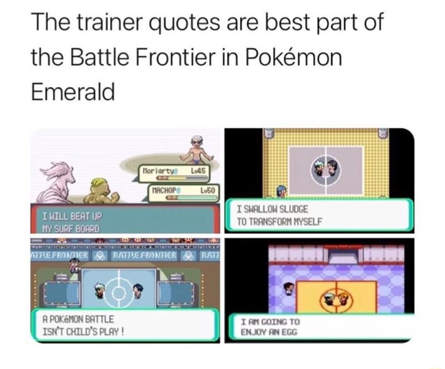 The trainer quotes are best part of the Battle Frontier in Pokemon ...
