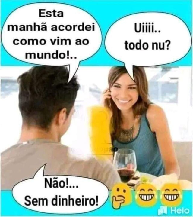 Esta manhã acordei como vim ao mundo!.. Uiiii.. todo nu? - iFunny