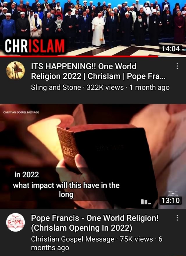 CH ITS HAPPENING!! One World Religion 2022 I Chrislam I Pope Fra... Sling and Stone - 322K views ...