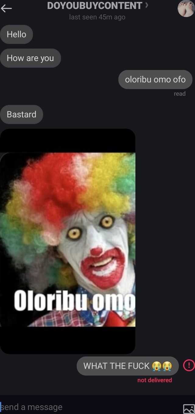 DOYOUBUYCONTENT Hello How are you oloribu omo ofo read Bastard WHAT THE ...