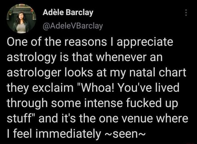 Adele Barclay @AdeleVBarclay One of the reasons I appreciate astrology ...