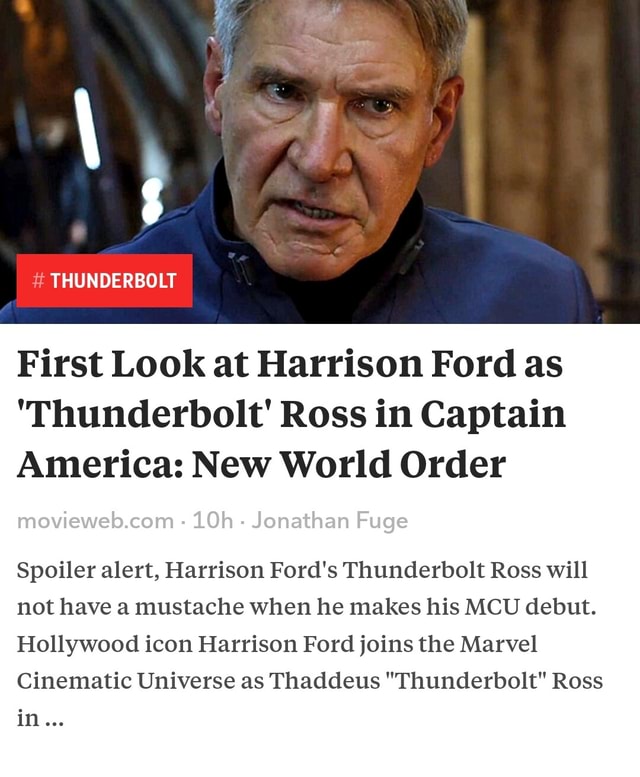 THUNDERBOLT First Look at Harrison Ford as 'Thunderbolt' Ross in ...