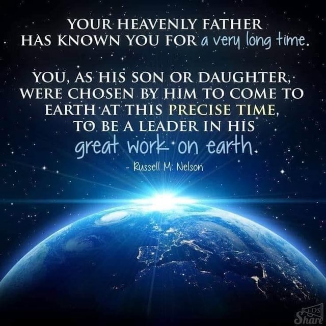 YOUR HEAVENLY FATHER HAS KNOWN YOU FOR a very long time. YOU, AS HIS ...