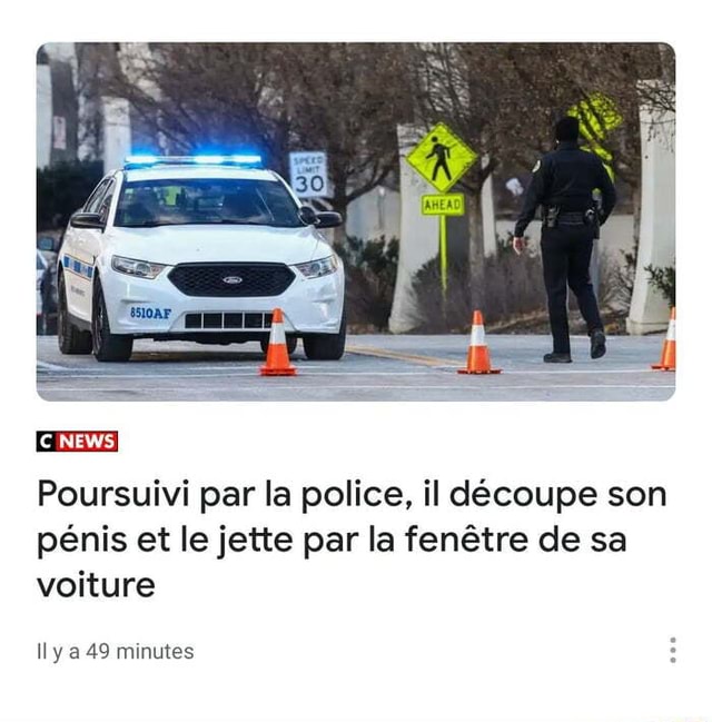 Poursuivi par la police, il decoupe son penis et le jette par la fen tre de sa voiture CINEWS ly ...