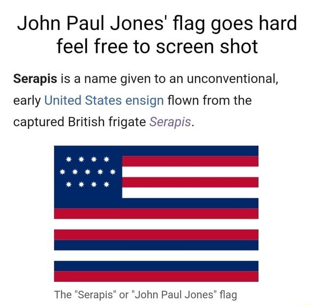 John Paul Jones' flag goes hard feel free to screen shot Serapis is a ...