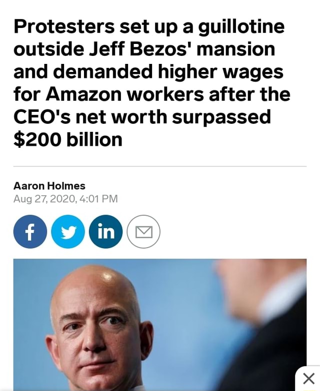 Protesters set up a guillotine outside Jeff Bezos' mansion and demanded ...