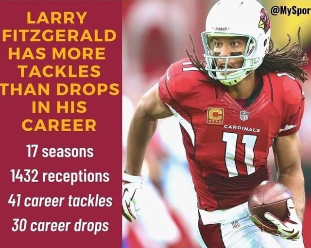 LARRY FITZGERALD HAS MORE TACKLES THAN DROPS IN HIS CAREER 17 seasons ...