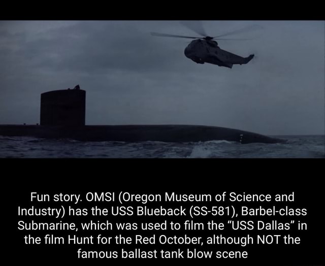 Fun story. OMSI (Oregon Museum of Science and Industry) has the USS ...