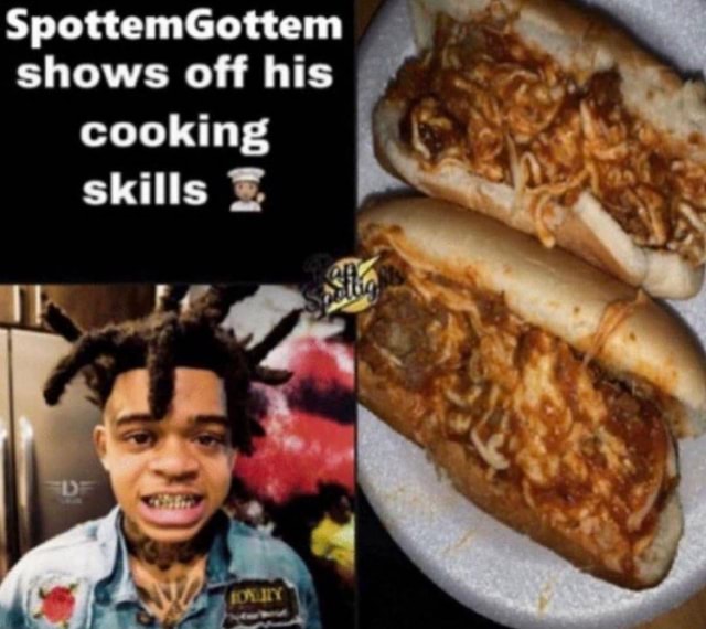 SpottemGottem shows off his cooking skills - iFunny