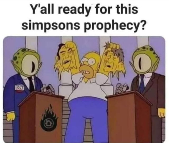 Y'all ready for this simpsons prophecy? - iFunny