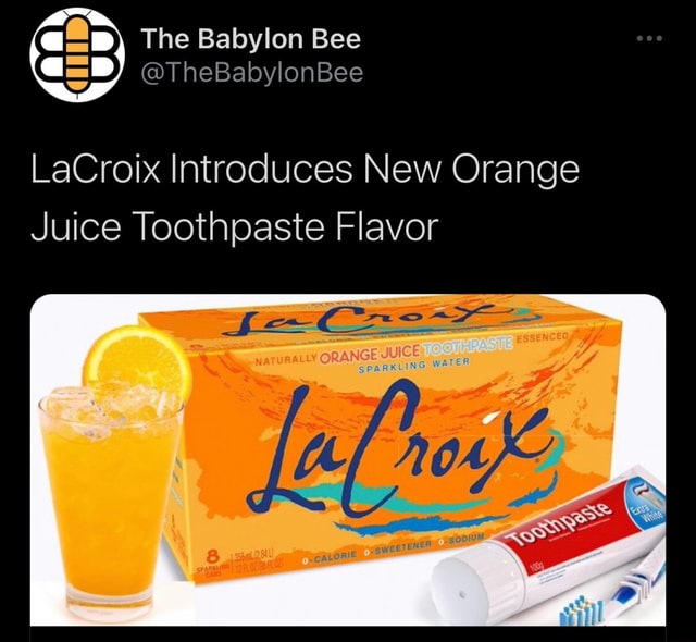 The Babylon Bee @TheBabylonBee LaCroix Introduces New Orange Juice ...