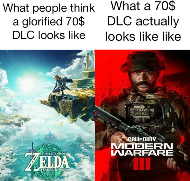 What people think What a 70$ a glorified 70$ DLC actually DLC looks ...