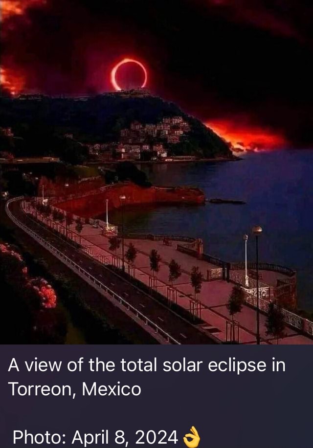A view of the total solar eclipse in Torreon, Mexico Photo: April 8 ...