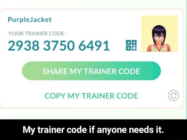 My trainer code if anyone needs it. - iFunny