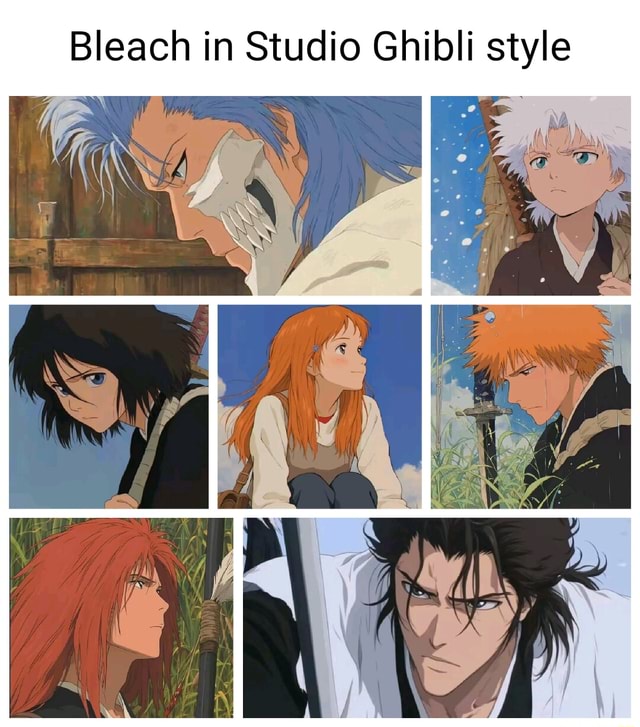 Bleach in Studio Ghibli style - iFunny