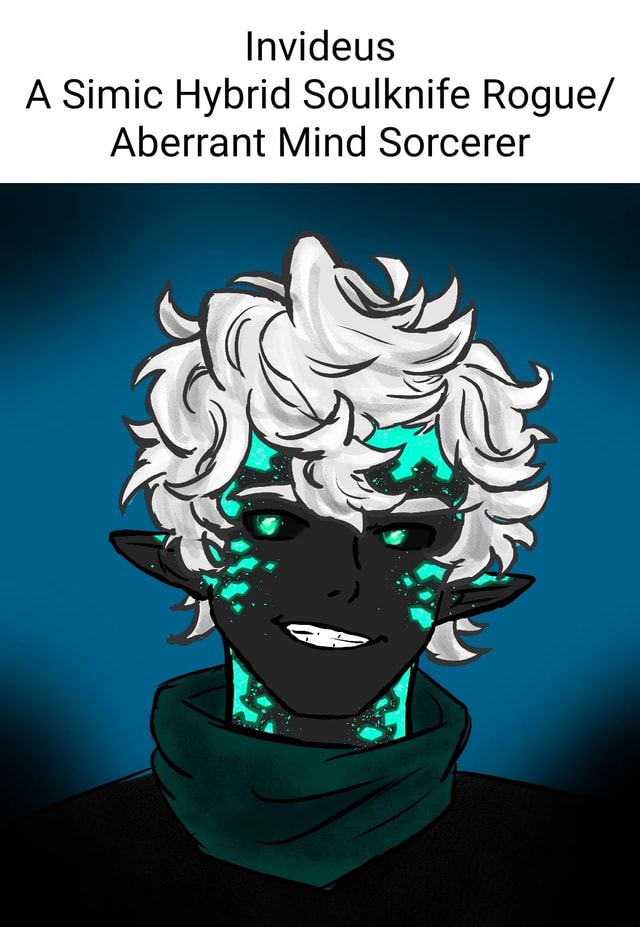 Invideus A Simic Hybrid Soulknife Rogue/ Aberrant Mind Sorcerer - iFunny