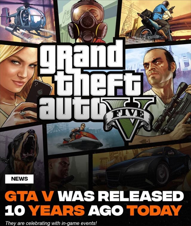 Ap GTA V WAS RELEASED 10 YEARS AGO TODAY They are celebrating with in ...