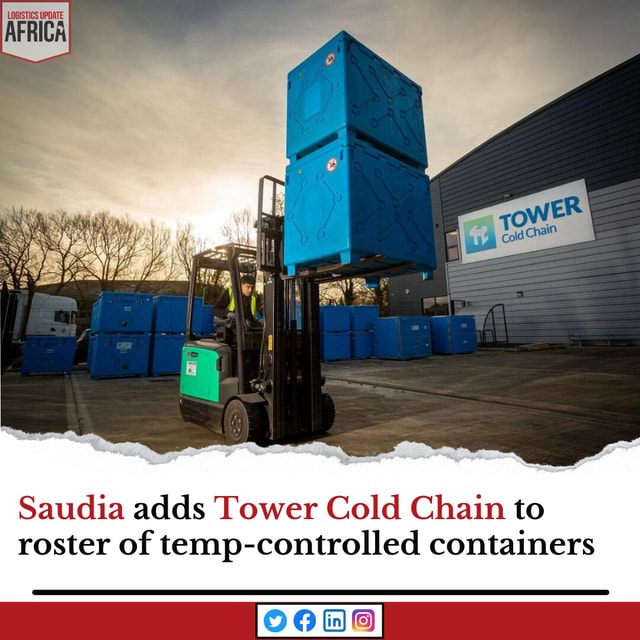 Saudia adds Tower Cold Chain to roster of temp-controlled containers ...