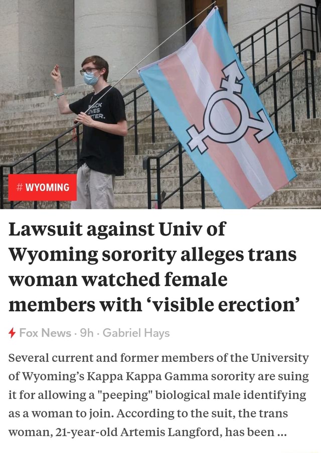 WYOMING Lawsuit against Univ of Wyoming sorority alleges trans woman ...
