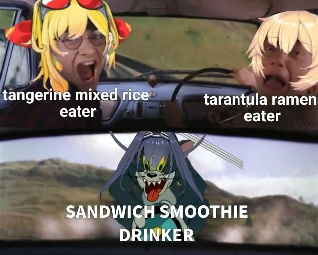 Tangerine mixed rice tarantula ramen eater eater SANDWICH SMOOTHIE ...