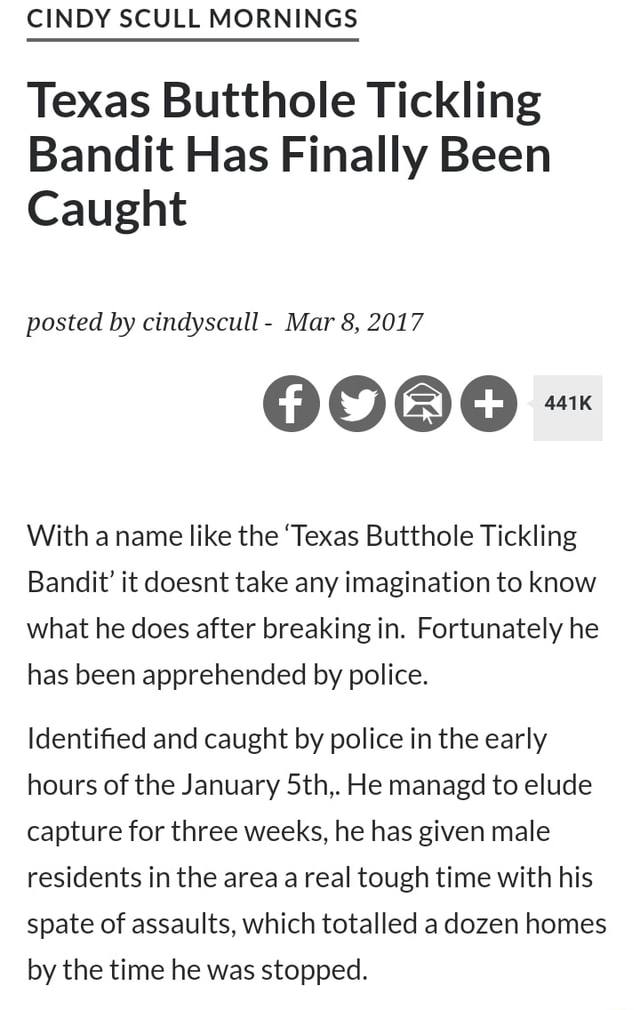 CINDY SCULL MORNINGS Texas Butthole Tickling Bandit Has Finally Been ...