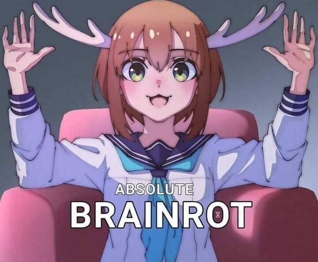 ABSOLUTE BRAINROT - iFunny