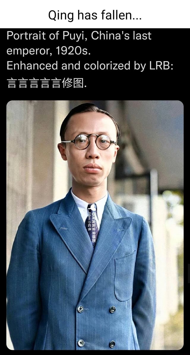 Qing has fallen... Portrait of Puyi, China's last emperor, 1920s ...
